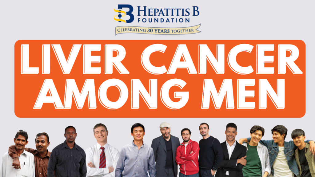 Liver Cancer Among Men - Hepatitis B Foundation