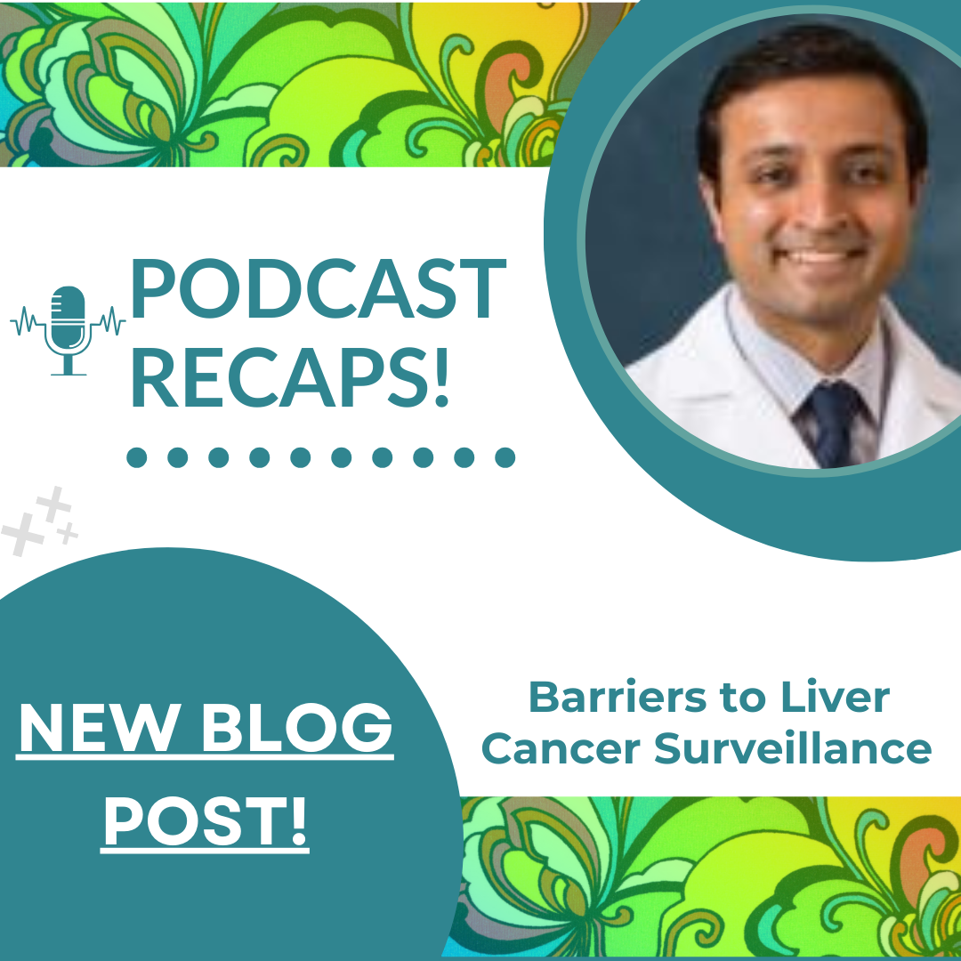 Podcast Recap: Barriers to Liver Cancer Surveillance - Hepatitis B ...